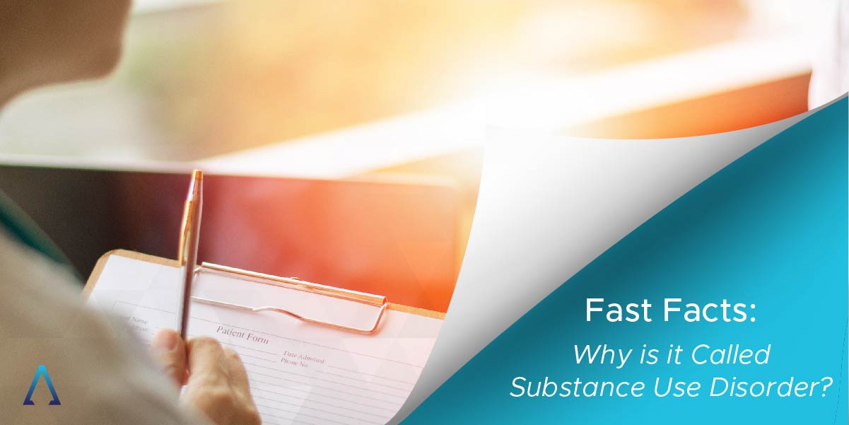Why is it Called Substance Use Disorder? - TruHealing